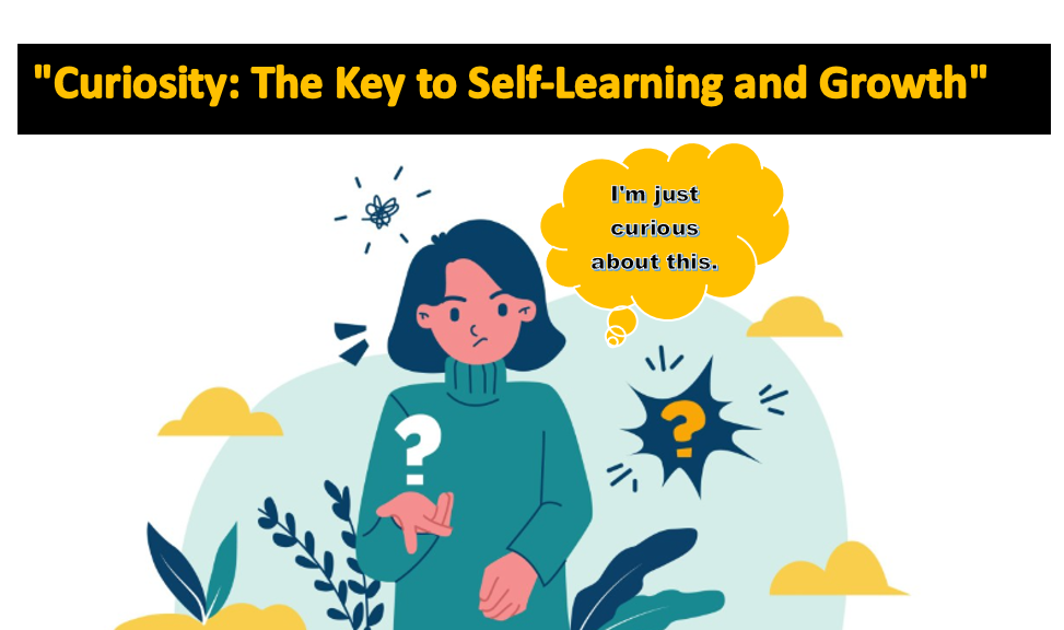 Curiosity: The Key to Self-Learning and Growth | Talk 4 impact
