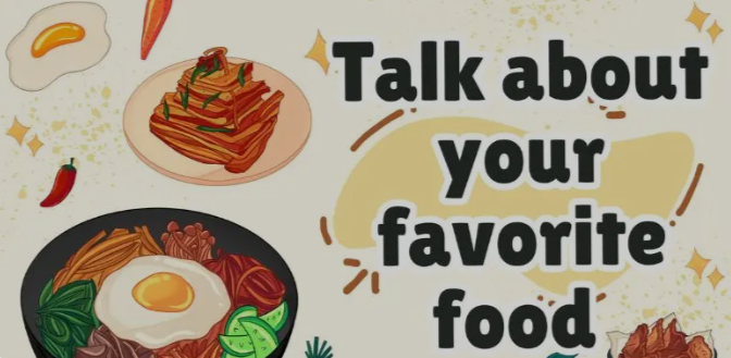 My Favorite Food: Let’s Talk About Eating! | Talk 4 impact