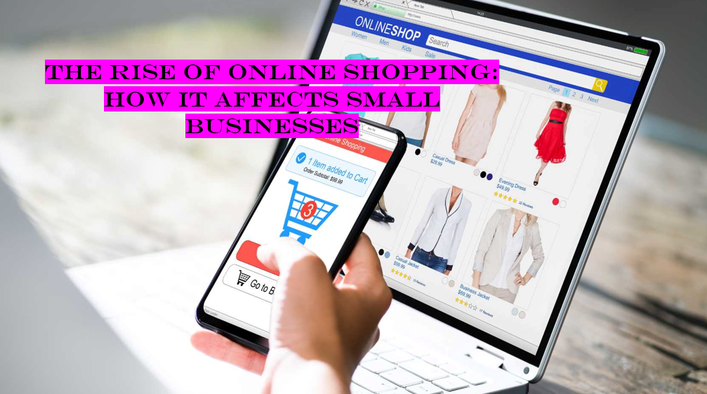 The Rise of Online Shopping: How It Affects Small Businesses | Talk 4 ...