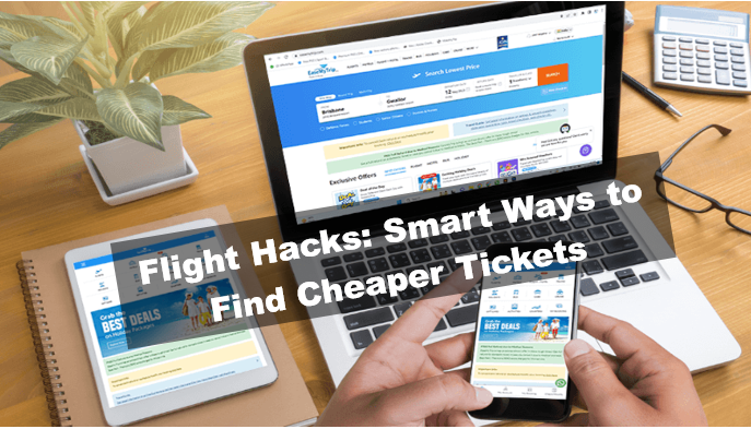 Flight Hacks: Smart Ways to Find Cheaper Tickets | Talk 4 impact