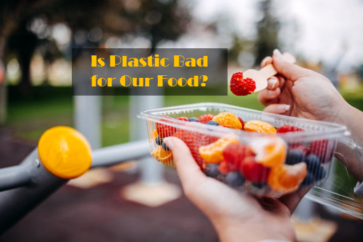 Is Plastic Bad for Our Food? | Talk 4 impact