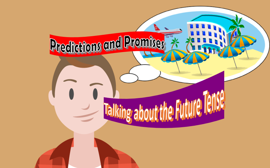Predictions and Promises (Talking about the Future Tense) | Talk 4 impact