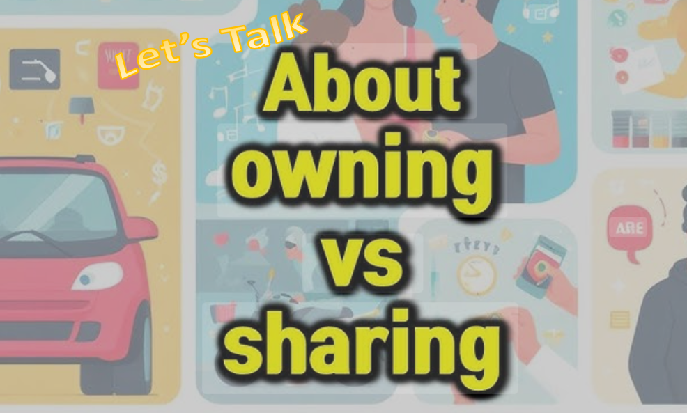 Sharing vs. Owning | Talk 4 impact